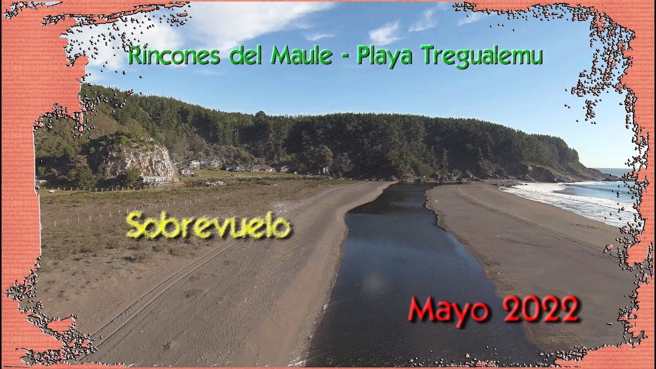 202205 - Costas del Maule - Tregualemu - YouTube