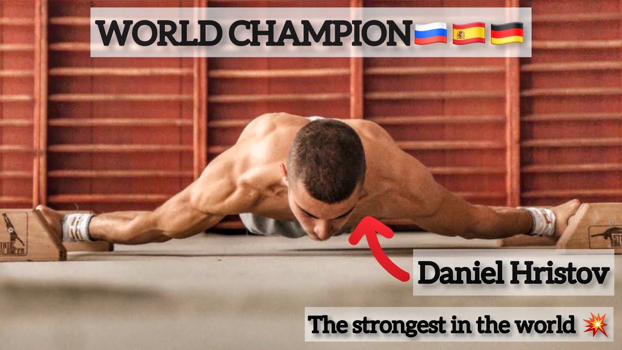 DANIEL HRISTOV💥 | The Calisthenics champion of all time!💪 - YouTube