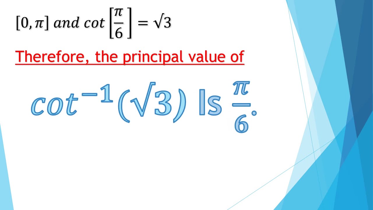 Find The Pricipal Value Of Cot Inverse Root 3 Ncrt Solutions Inverse