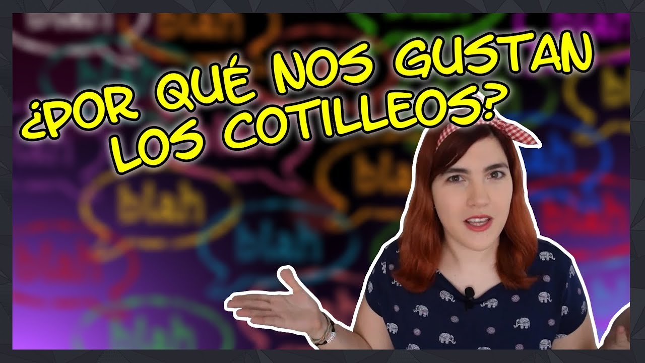¿Por qué nos gustan los cotilleos? - YouTube