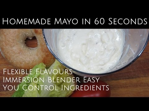 Makin' Mayo At Home - Fast & Cheap with Bonus Flavours - YouTube