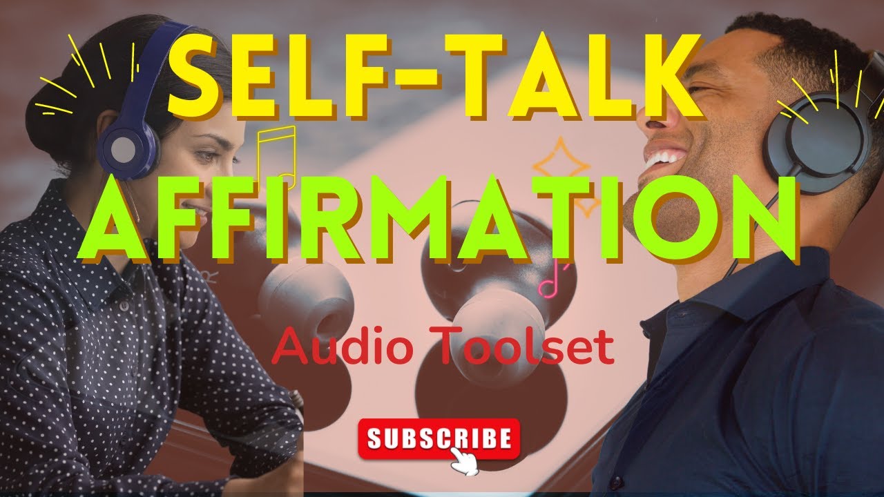 Self-Talk Audio Affirmation Toolset: Leverage the Power of Self-Talk ...