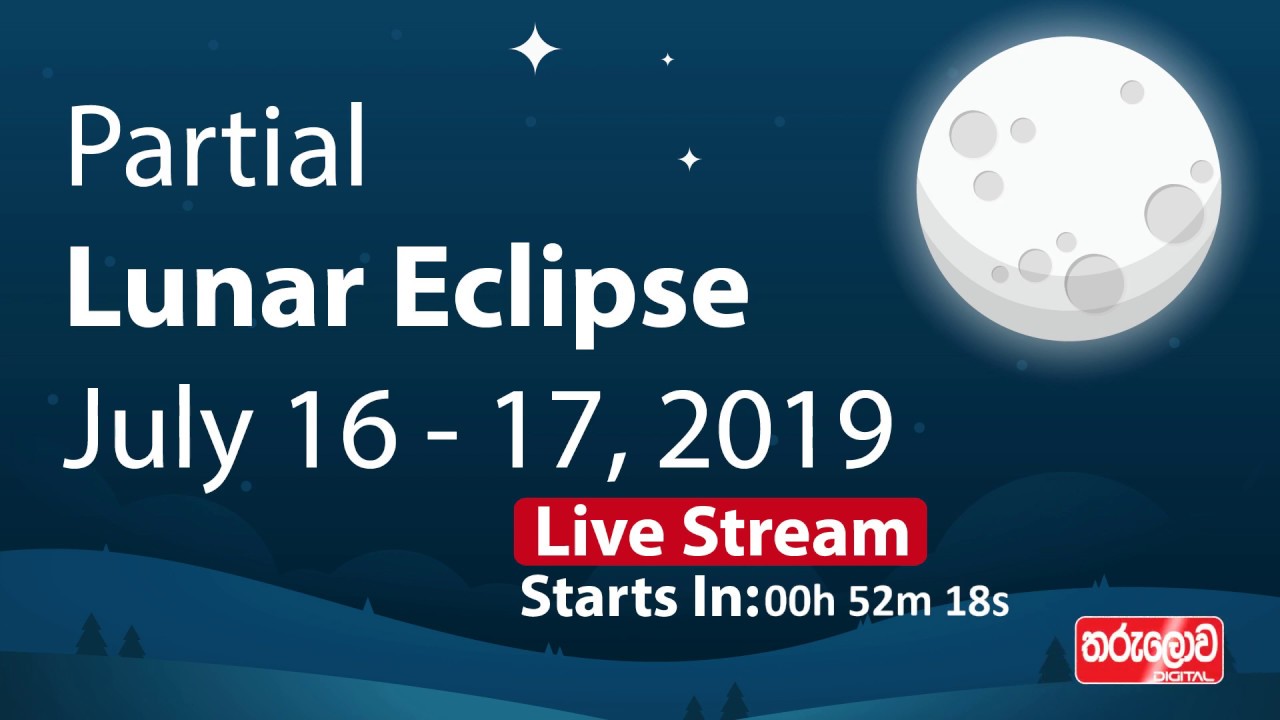Lunar Eclipse Live Stream : 16 - 17 July 2019 - YouTube