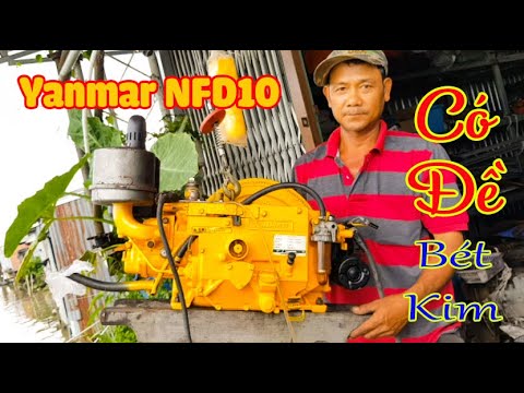 Máy Yanmar NFD10 Bét Kim Thiếu Thùng Dầu Kết Nước . LH : 0789334549 - YouTube
