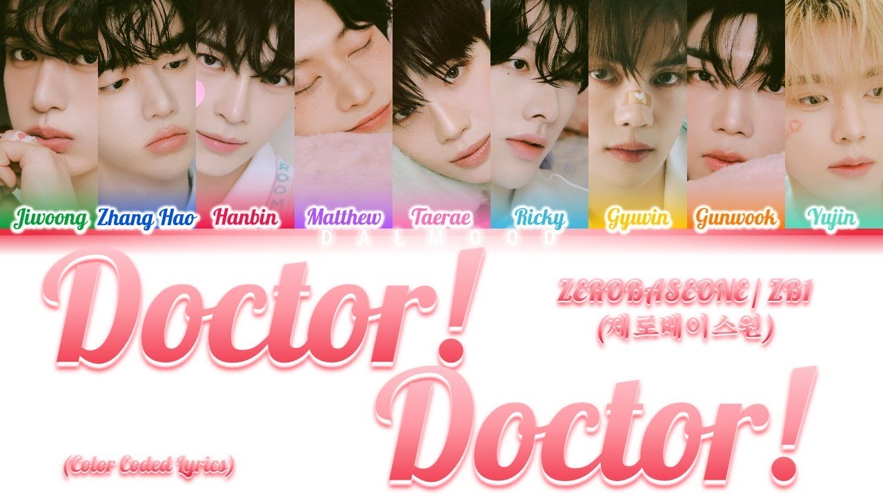 ZEROBASEONE / ZB1 (제로베이스원) - Doctor! Doctor! [Color Coded Lyrics Han ...
