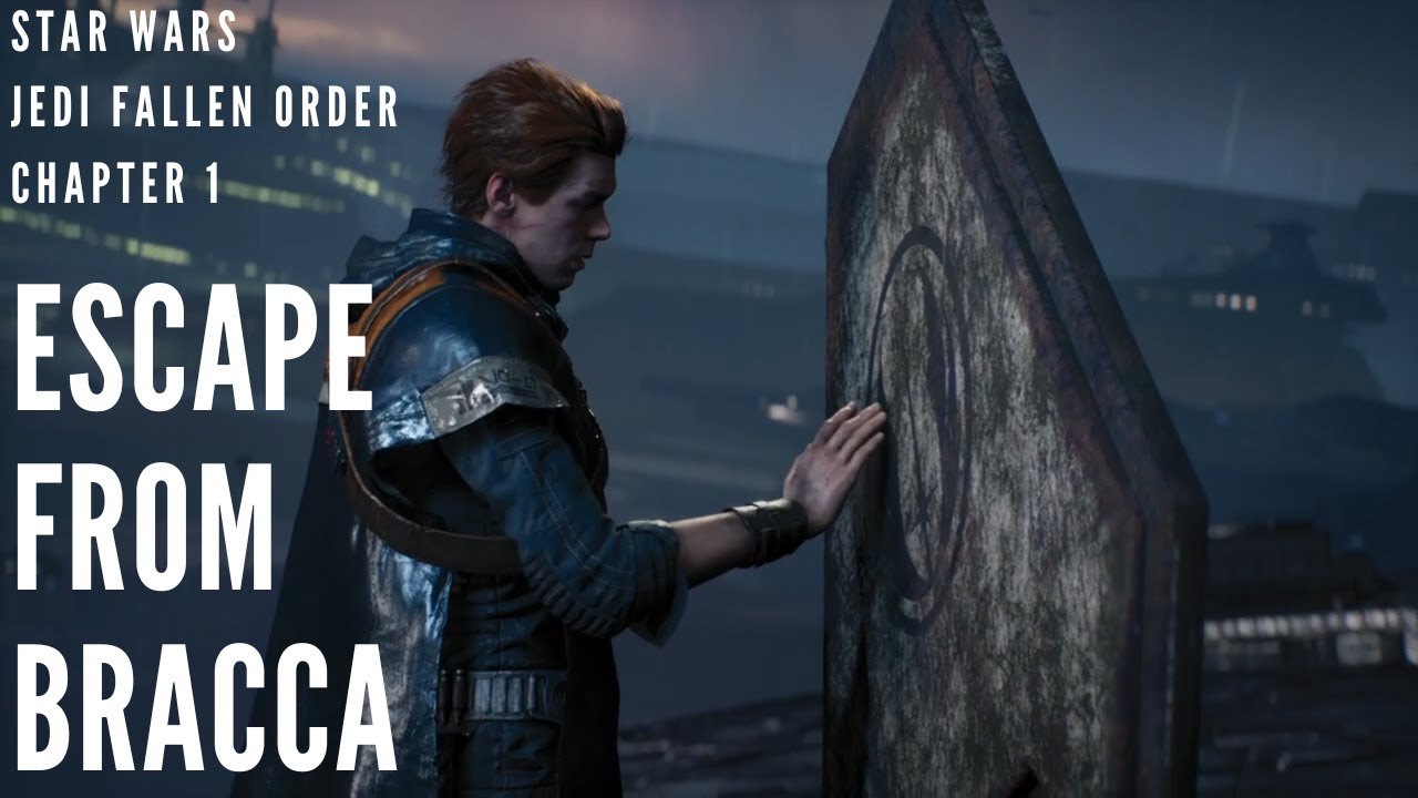 STAR WARS JEDI FALLEN ORDER: CHAPTER 1 "Escape from Bracca" - YouTube