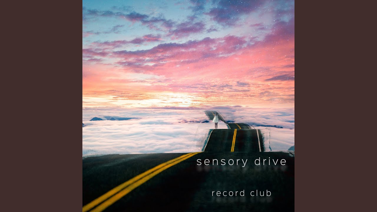 Sensory Drive - YouTube Music