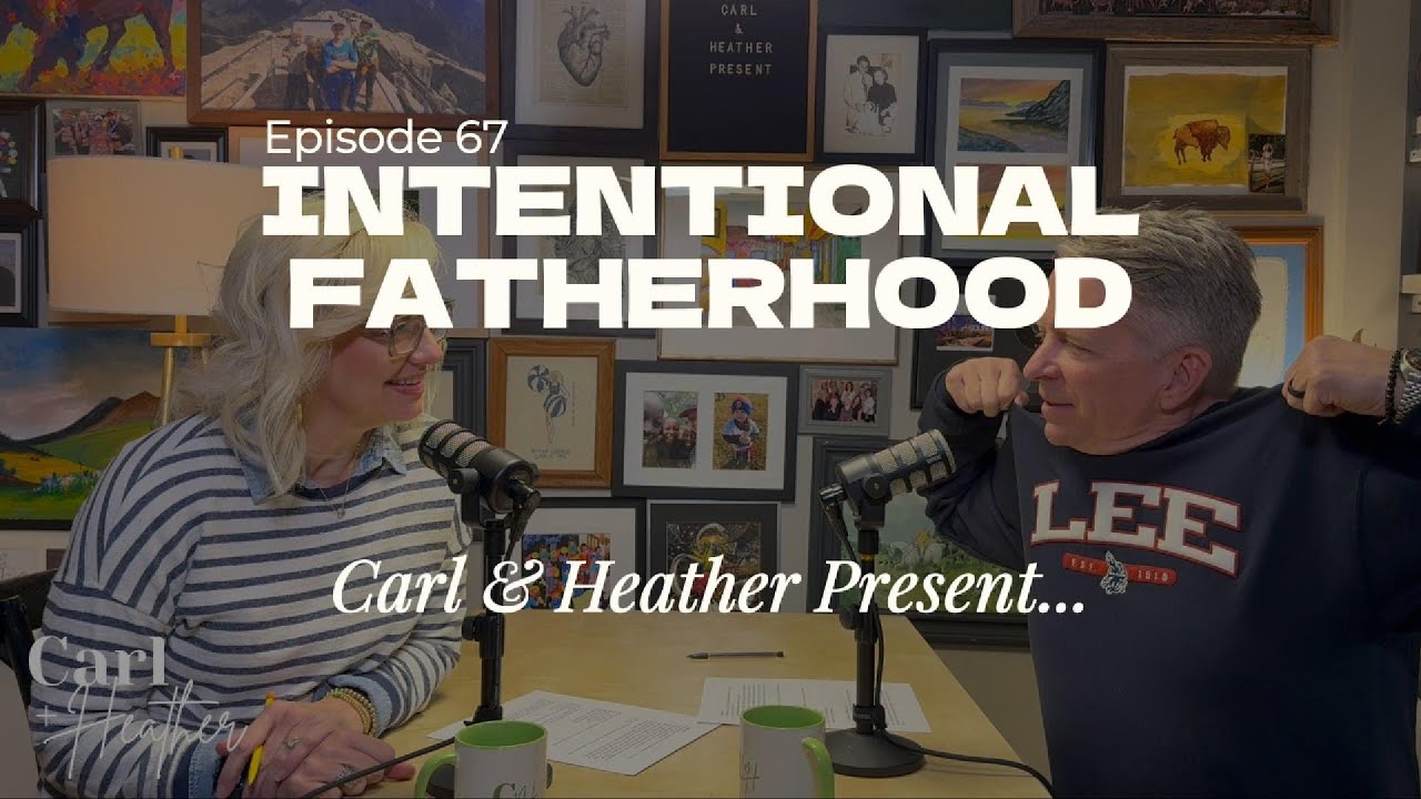 #67 Intentional Fatherhood - YouTube