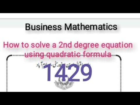 How to solve a second degree equation using quadratic formula..1429 ...