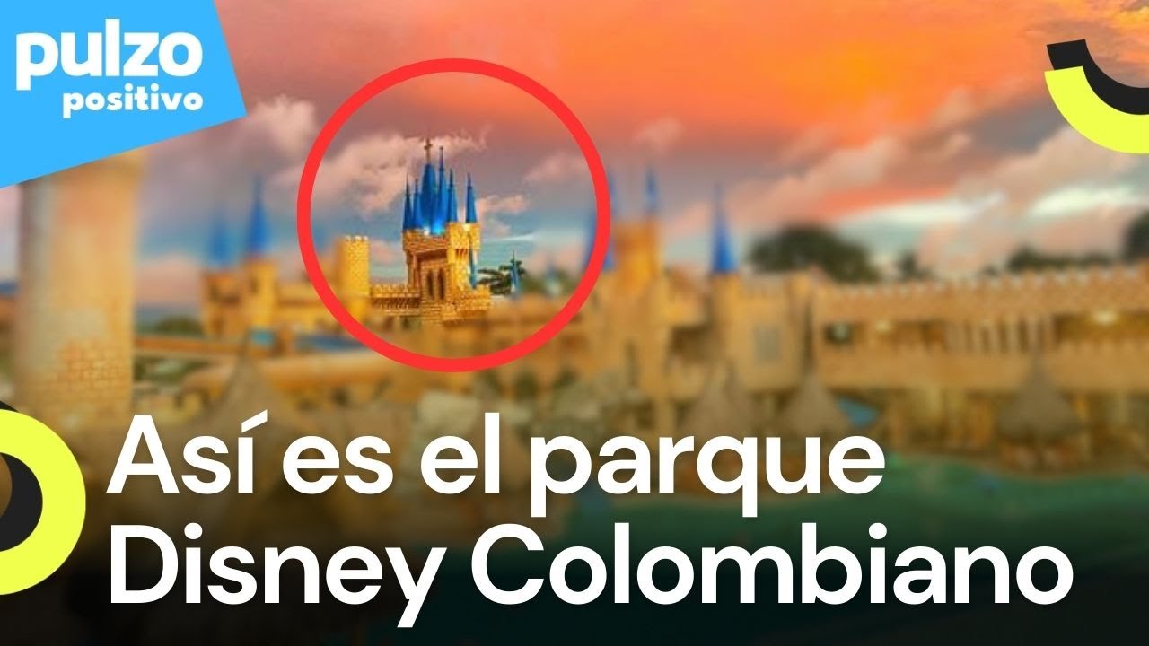 Así luce el Disney Colombiano, un parque para la familia | Pulzo ...