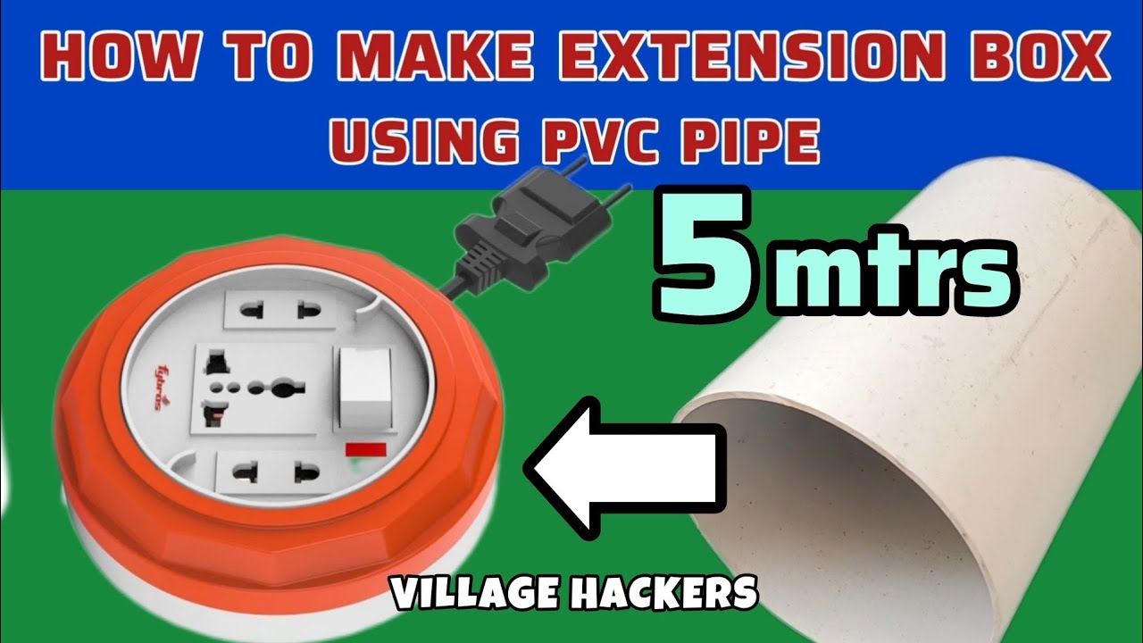 HOW TO MAKE 5 METER EXTENSION BOX BY PVC PIPE - YouTube