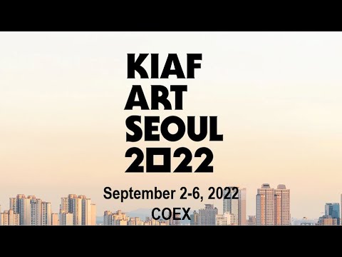 Kiaf Seoul 2022 아트페어 영상 (Korea's Best Art Fair - Kiaf Seoul) - YouTube