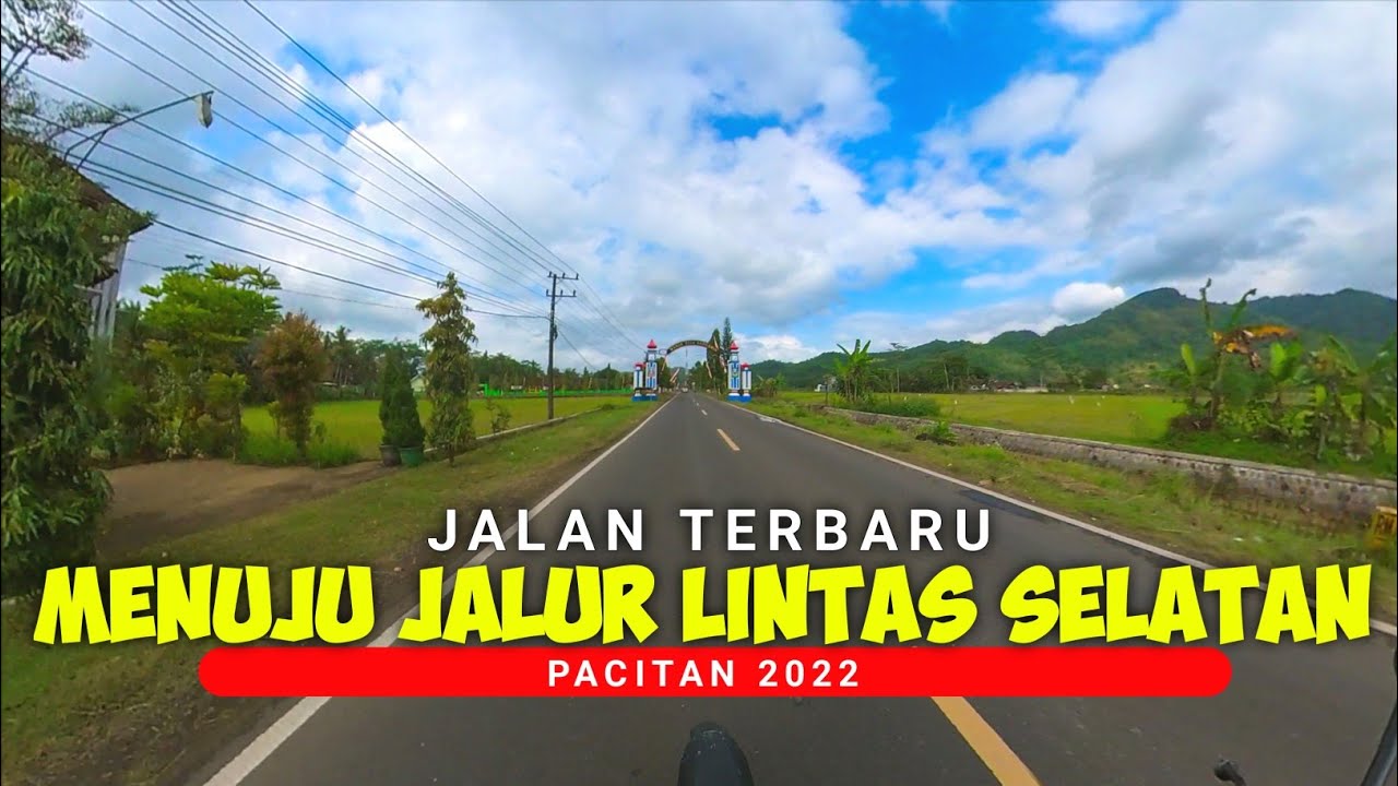 ASLI MULUSS!! Jalan TERBARU ke Jalur Lintas Selatan Pacitan ...