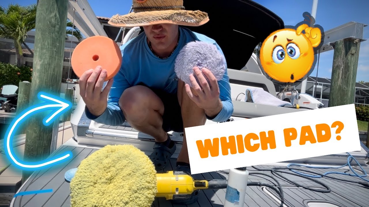 What Pad to Use for Polishing Your Boat? - YouTube