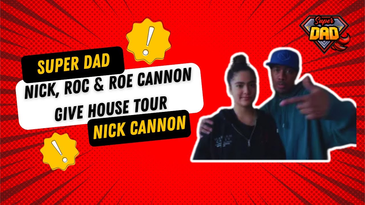 NICK, ROC & ROE CANNON Give HOUSE TOUR of Cannon Estate l Super Dad ...