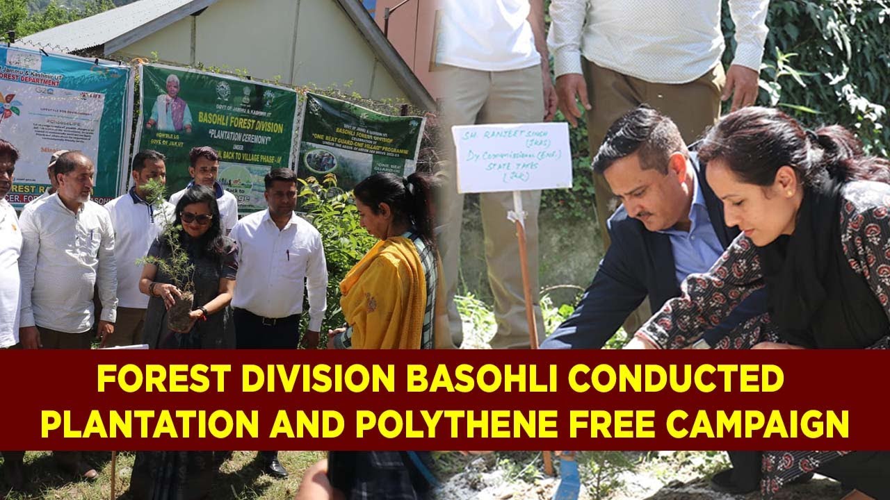 Forest Division Basohli conducted plantation and polythene free ...