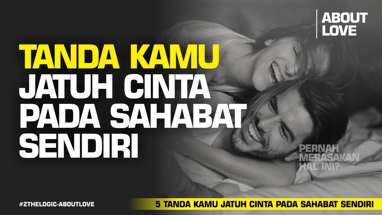5 TANDA KAMU JATUH CINTA PADA SAHABAT SENDIRI #cinta - YouTube