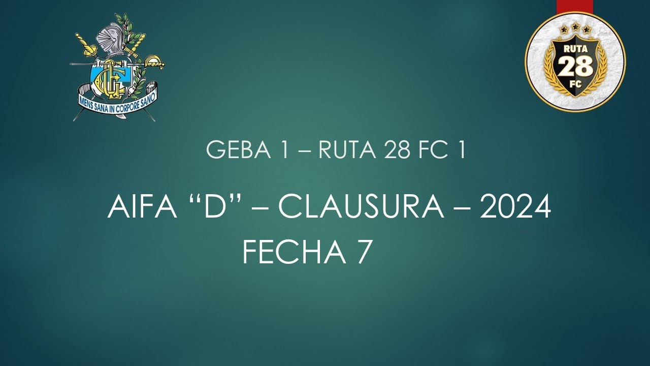 AIFA "D" - TORNEO CLAUSURA 2024 - FECHA 7 - GEBA 1 - RUTA 28 FC 1 - YouTube