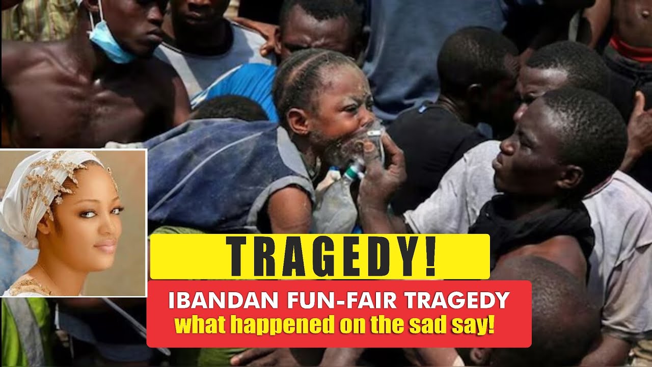 MORE DETAILS ON IBADAN FUNFAIR TRAGEDY: A Reflection on Accountability ...
