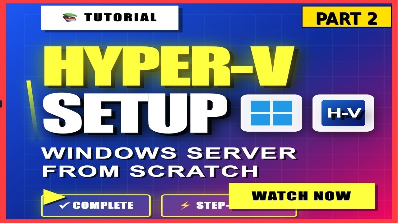 Windows Hyper-V Virtual Machine Tutorial | Beginner's Guide (Part 2 ...