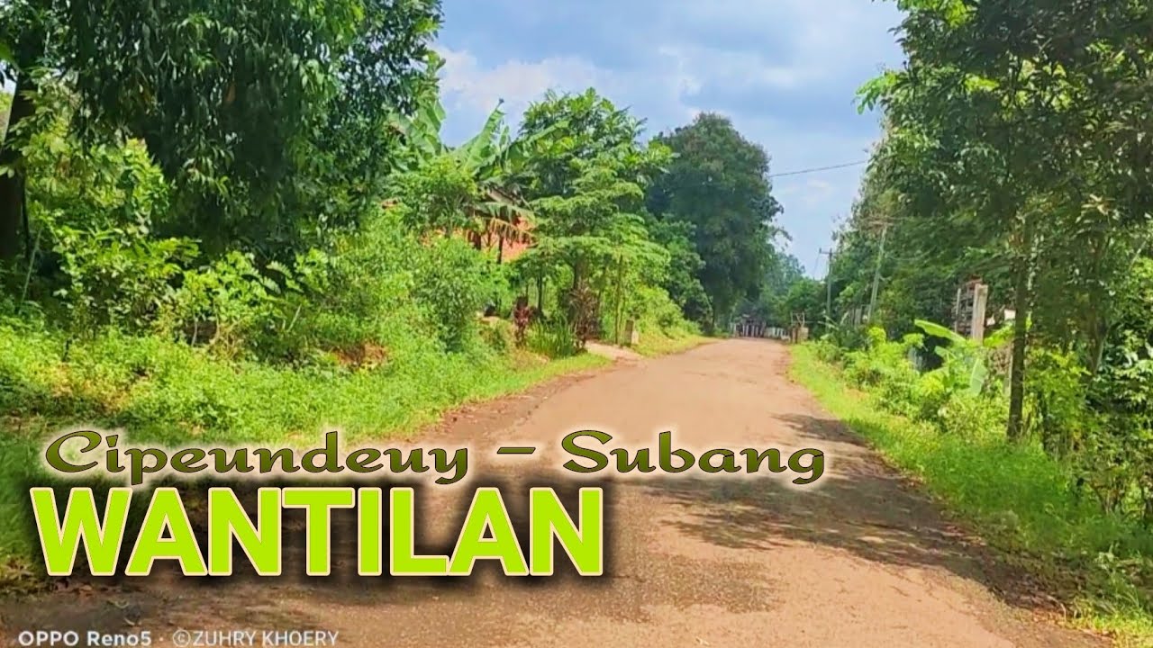 DESA WANTILAN,CIPEUNDEUY SUBANG || LINTAS DESA - YouTube