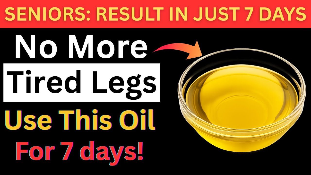 7 Days Leg Transformation for Seniors: Natural Oil Remedy That Relieves ...