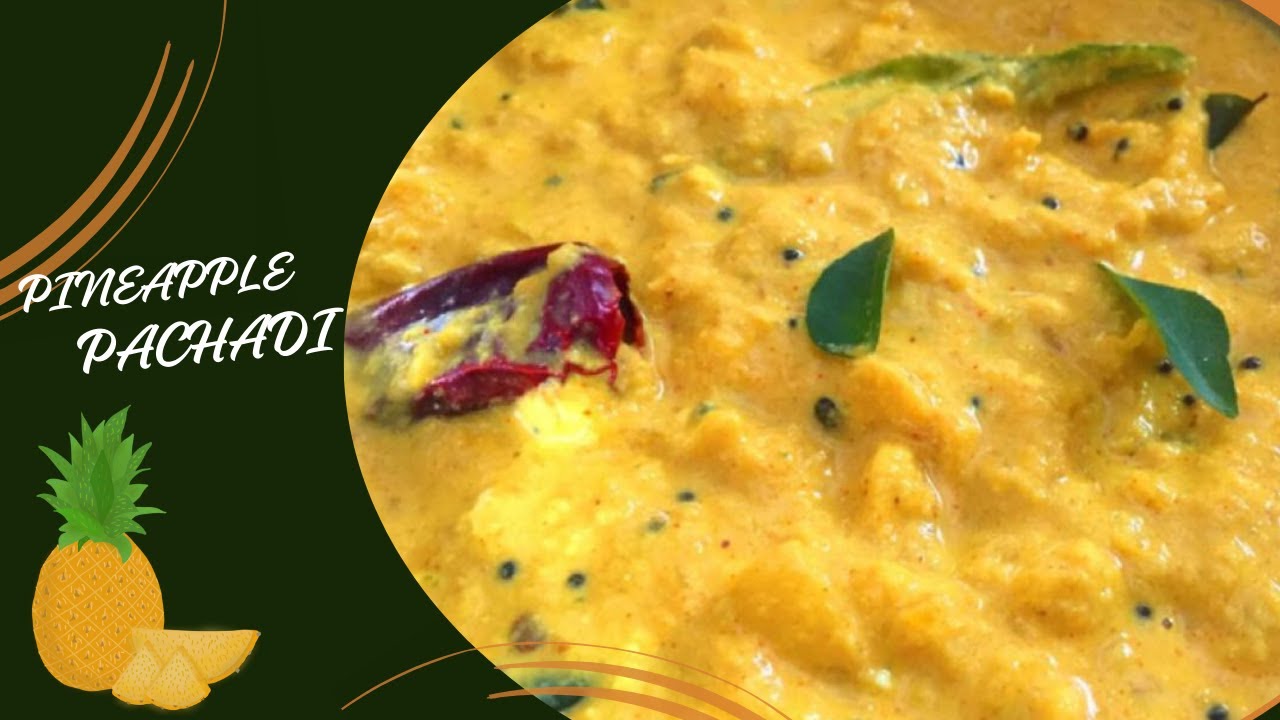 PINEAPPLE PACHADI| KERALA SADYA STYLE PINEAPPLE PACHADI IN A EASY WAY ...