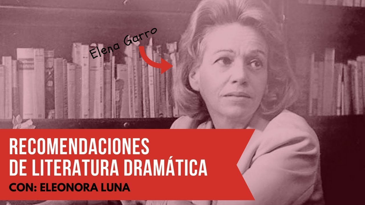 Recomendaciones de literatura dramática ft. Eleonora Luna - YouTube