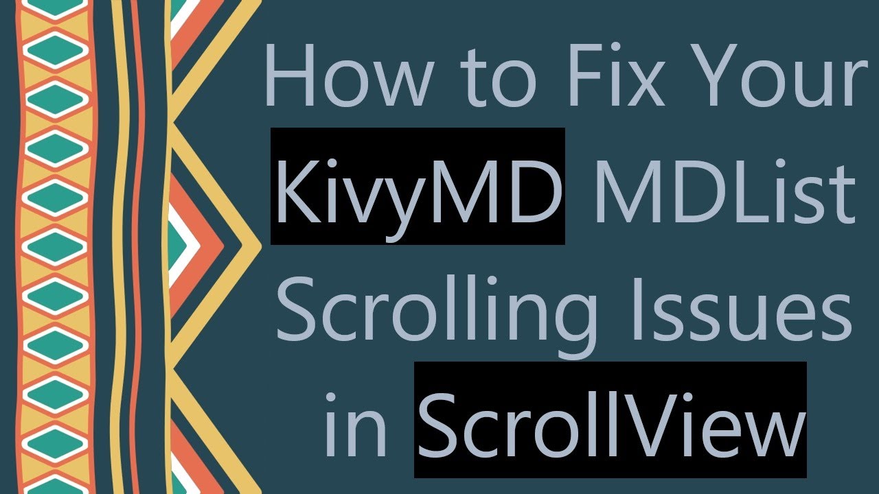 How To Fix Your Kivymd Mdlist Scrolling Issues In Scrollview Youtube