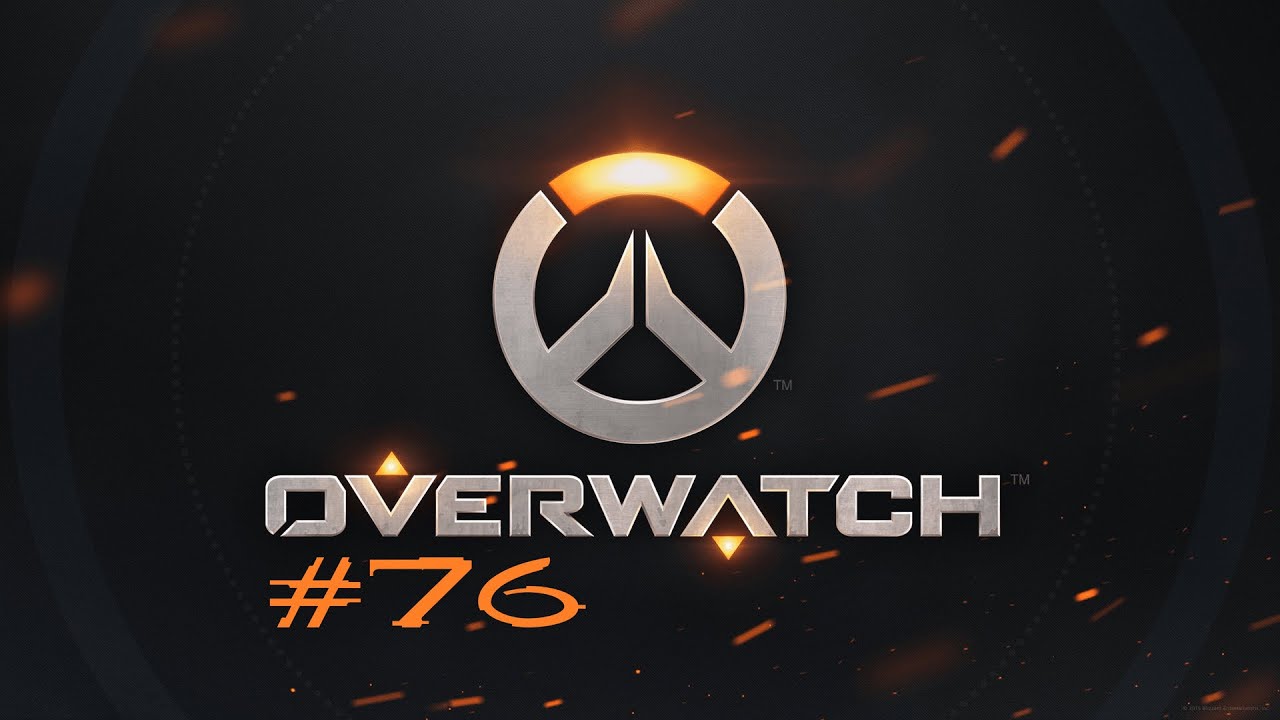 Overwatch: Part 76 - YouTube
