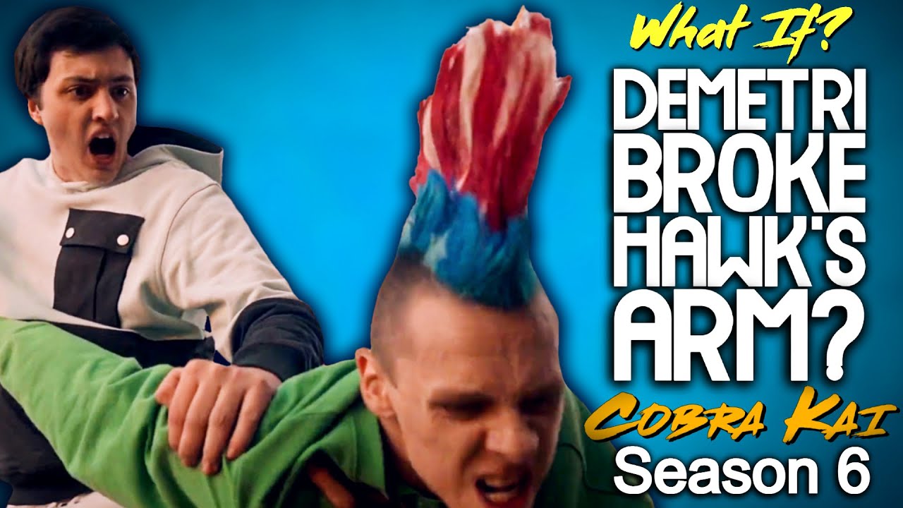 What If Demetri Broke Hawk's Arm? (Cobra Kai Season 6) - YouTube
