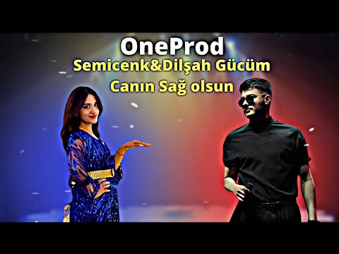 Semicenk&Dilşah Gücüm - Canın Sağ olsun (ft. OneProd) - YouTube