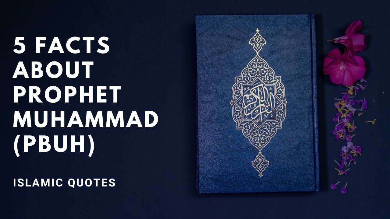 5 Facts about Prophet Muhammad PBUH - YouTube