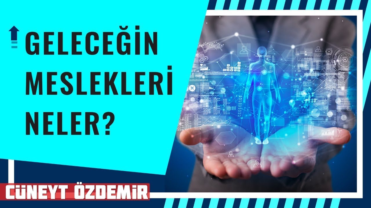 GELECEĞİN MESLEKLERİ NELER? - YouTube