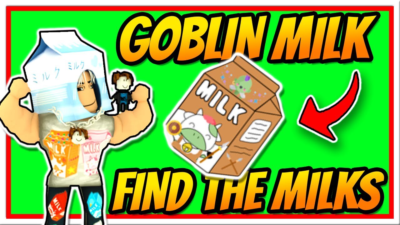 GOBLIN MILK! - Find the Milks 🥛 (Roblox) - YouTube