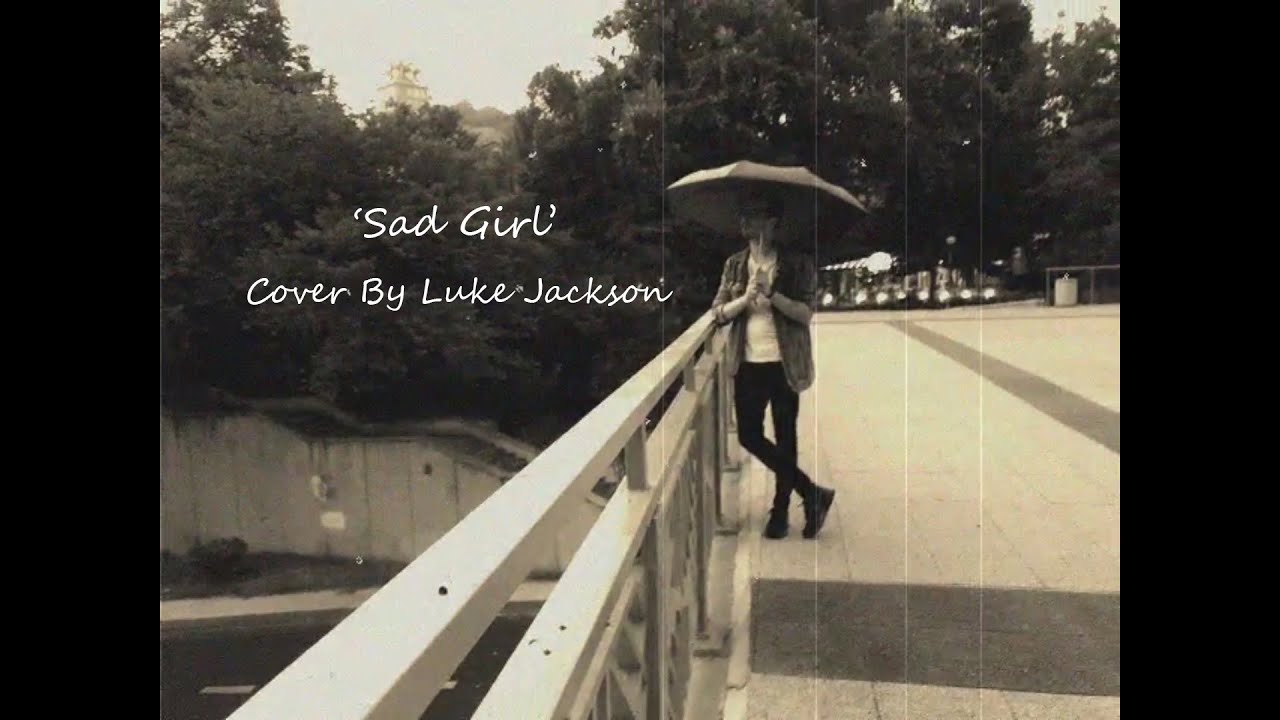 Lana Del Rey - Sad Girl (Cover) - YouTube