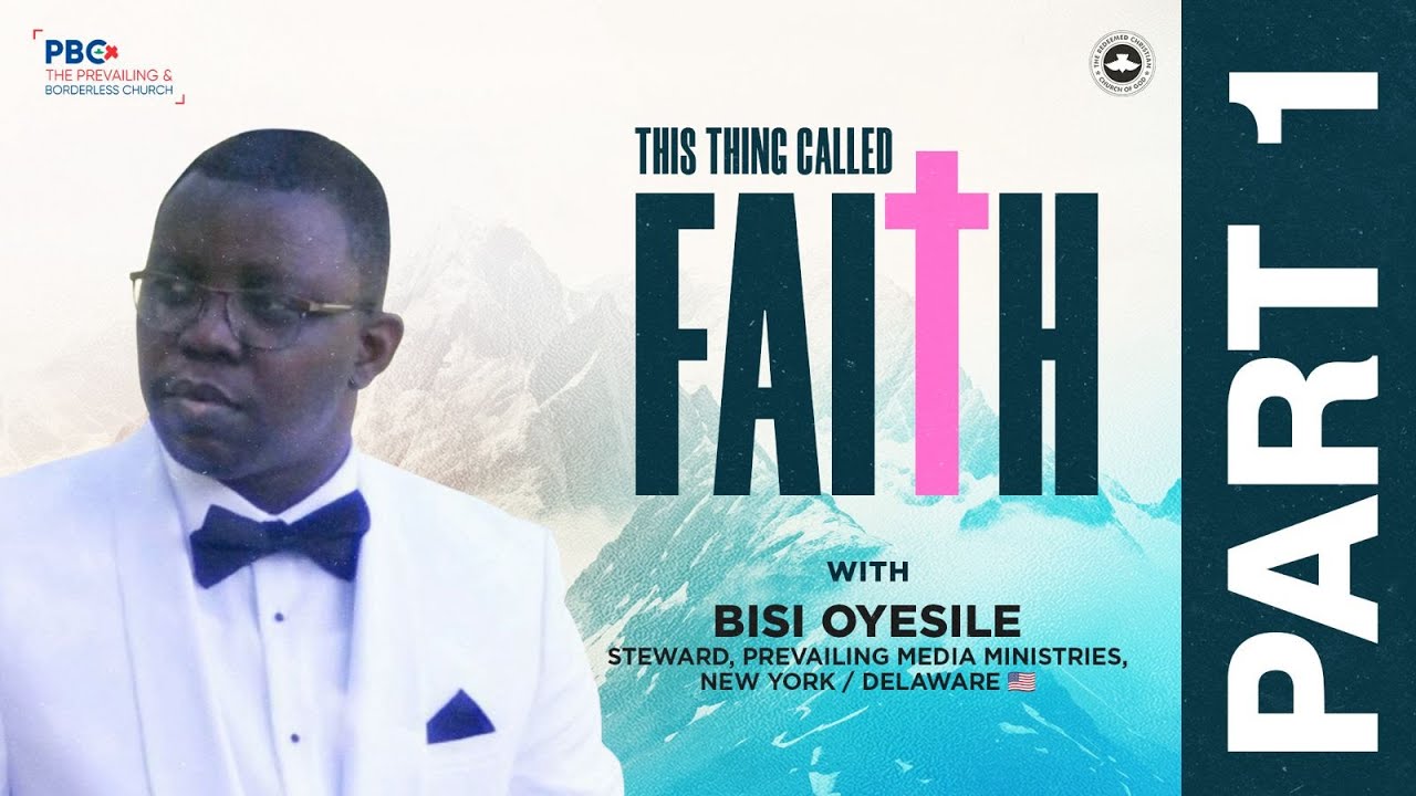 Message Title | This Thing Called Faith (Part 1): Faith - The ...