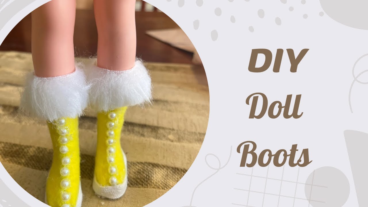 DIY Boots for Any Doll - YouTube