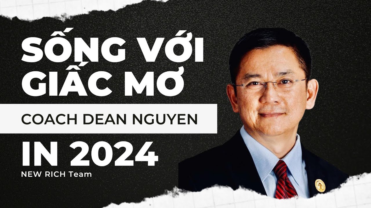 Sống Với Giấc Mơ, Cách Thiết Lập Mục Tiêu Hiệu Quả | Coach Dean Nguyen ...