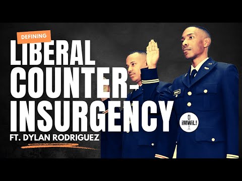 Liberal Counterinsurgency ft. Prof. Dylan Rodriguez