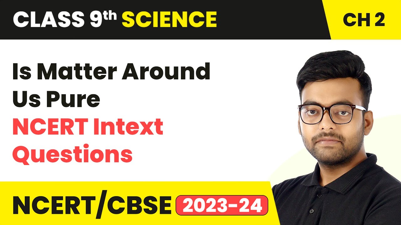 Is Matter Around Us Pure - NCERT Intext Questions | Class 9 Science ...