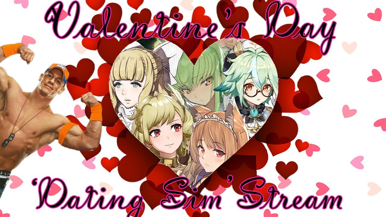 Annual Valentine's Day Dating Sim Stream! DATING CENA-SENPAI, CHICKEN ...