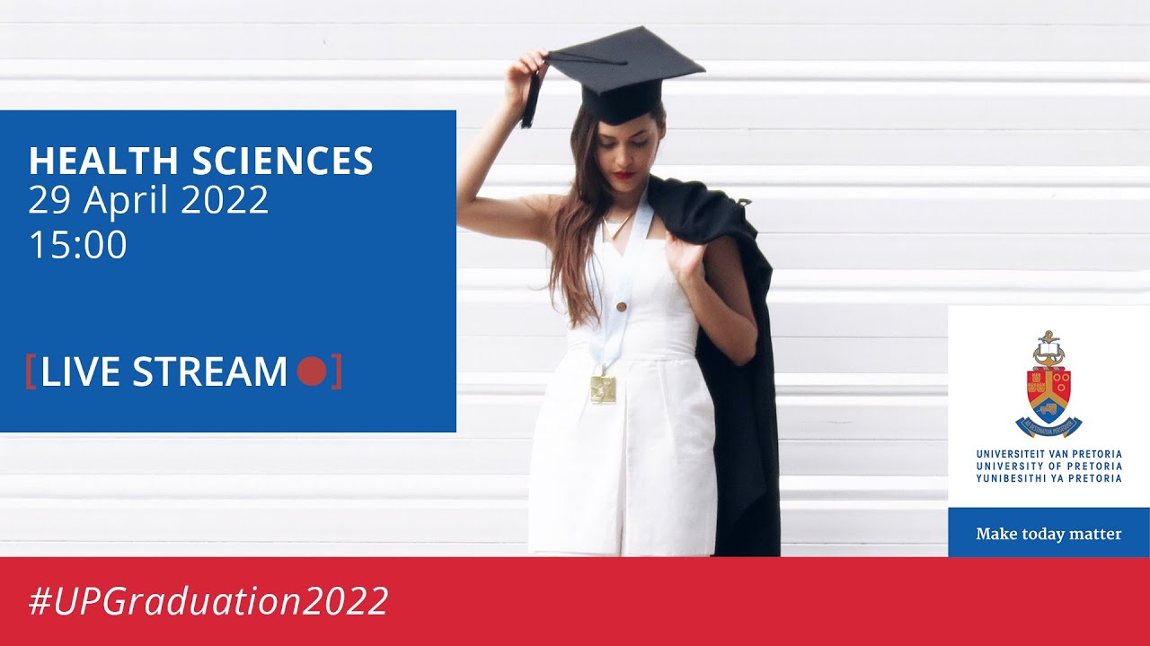 UP Graduation | Faculty of Health Sciences 29 April 2022 15:00 - YouTube