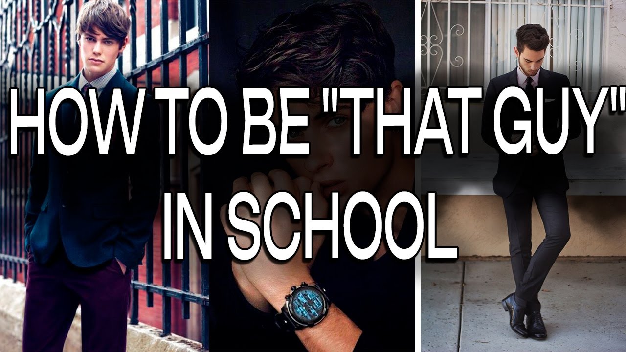 HOW TO BE "THAT GUY" IN SCHOOL - YouTube