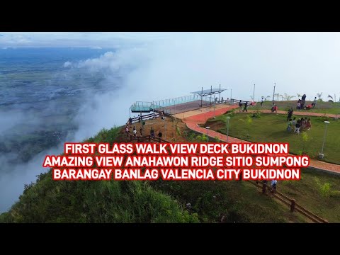 Glass View Deck Sa Anahawon Ridge Sitio Sumpong Barangay Banlag ...