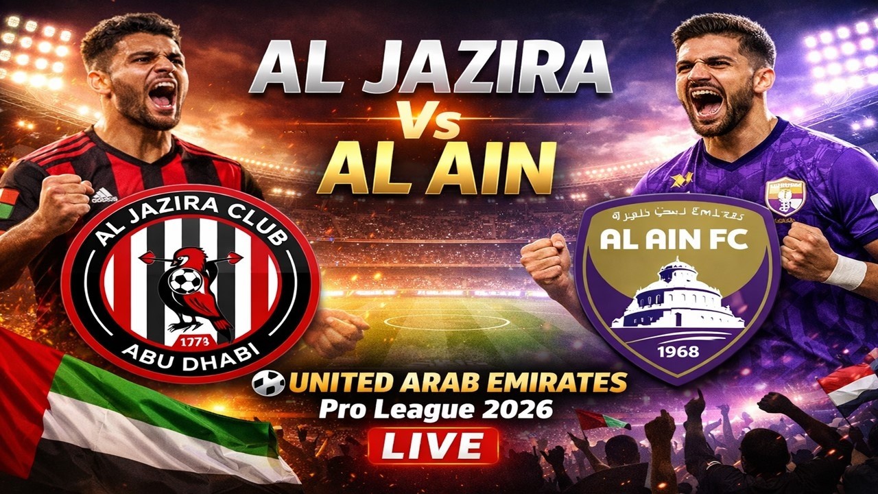 Al Jazira Vs Al Ain ⚽UNITED ARAB EMIRATES Pro League 2026 Live Score ...