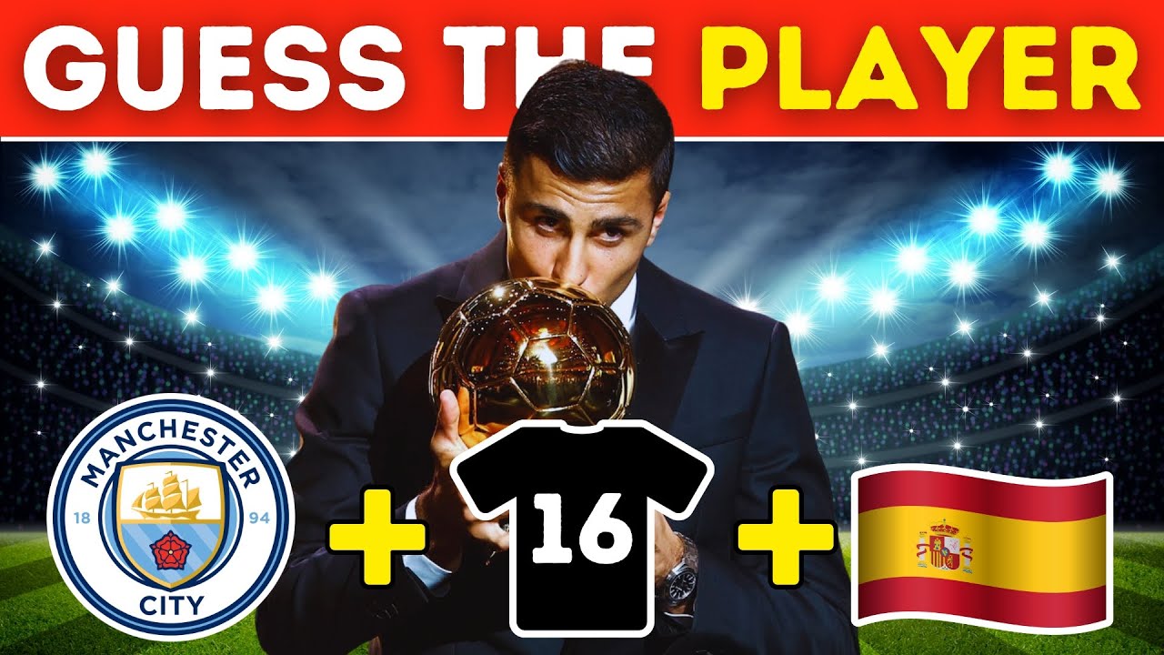 GUESS THE FOOTBALL PLAYER BY COUNTRY + CLUB + SHIRT NUMBER! (RODRI ...