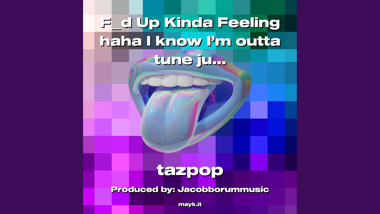 Fd Up Kinda Feeling haha I know I’m outta tune just randomly making a ...