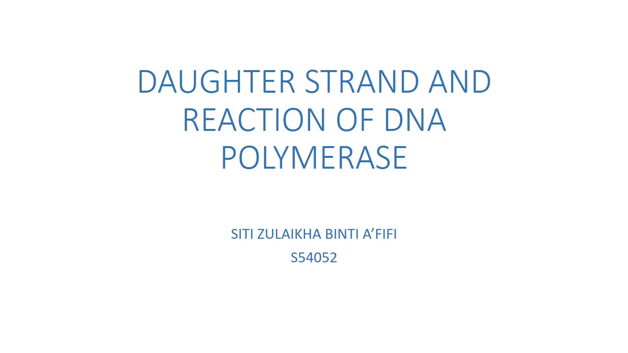 Daughter Strand and Reaction of DNA Polymerase - YouTube