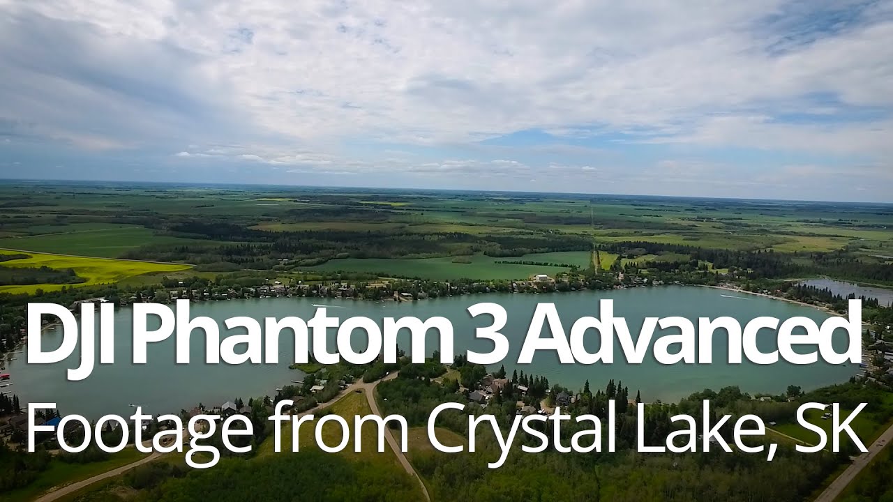 DJI Phantom 3 Advanced at Crystal Lake, Saskatchewan - YouTube